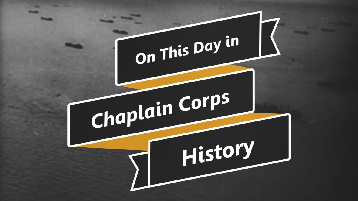 On This Day in Chaplain Corps History | The Chaplain Kit